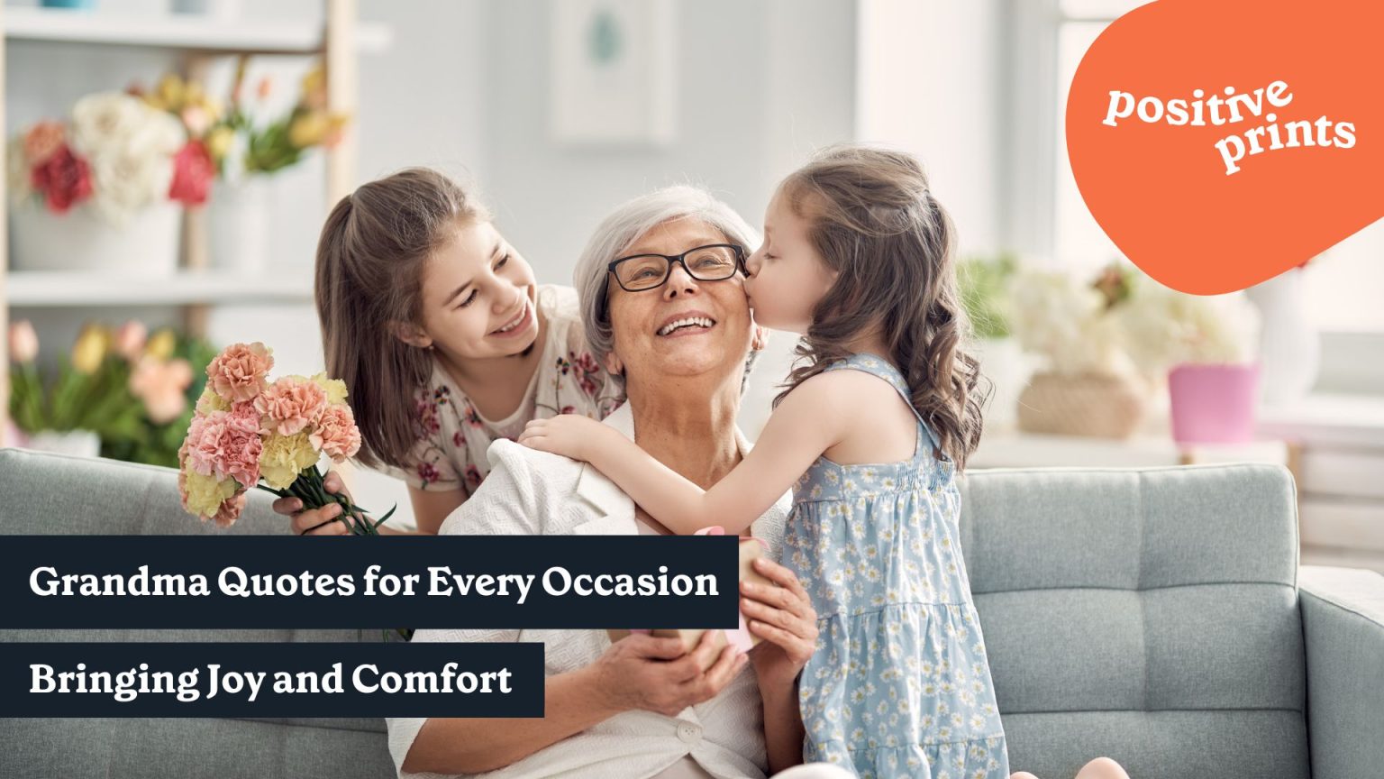 Grandma Quotes for Every Occasion - Positive Prints