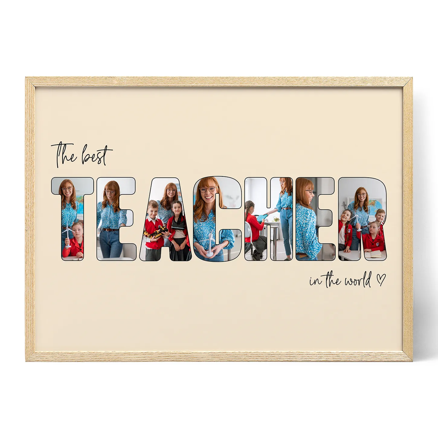 The Best Teacher in the World - Letter Photo Collage - Positive Prints